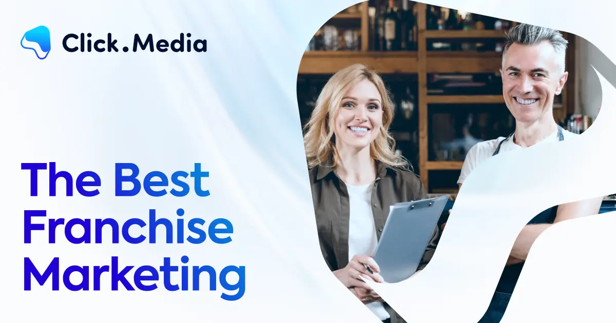 Franchise Marketing Solutions | Click Media – Multi-Location Growth