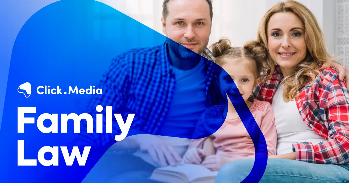 Family Law Marketing - Click Media’s Digital Advertising Services for ...